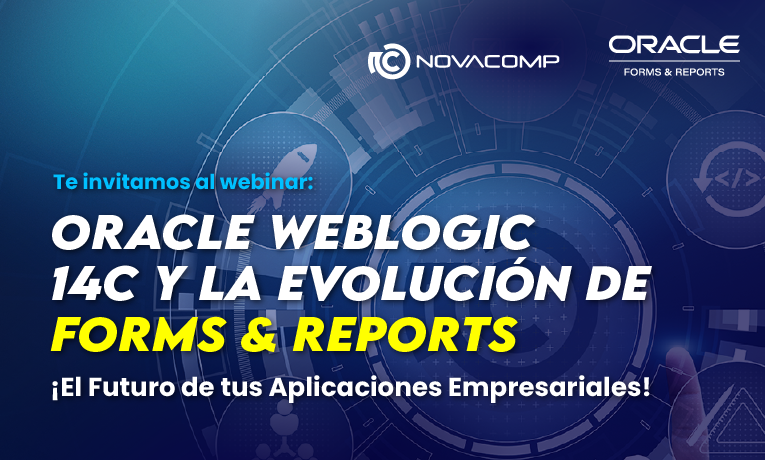Webinar | Oracle Weblogic 14C y la evolución de Forms & Reports - Novacomp